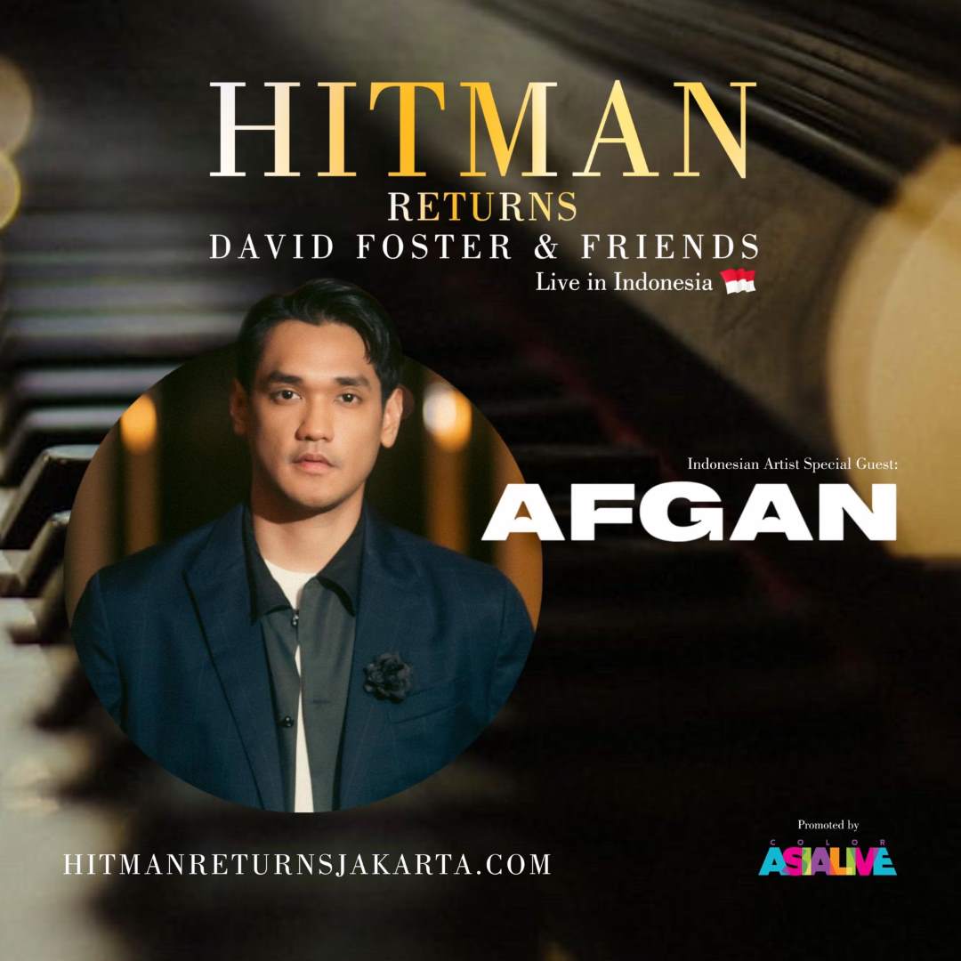 Afgan Akan Tampil Pada “Hitman Returns David Foster & Friends Live in ...